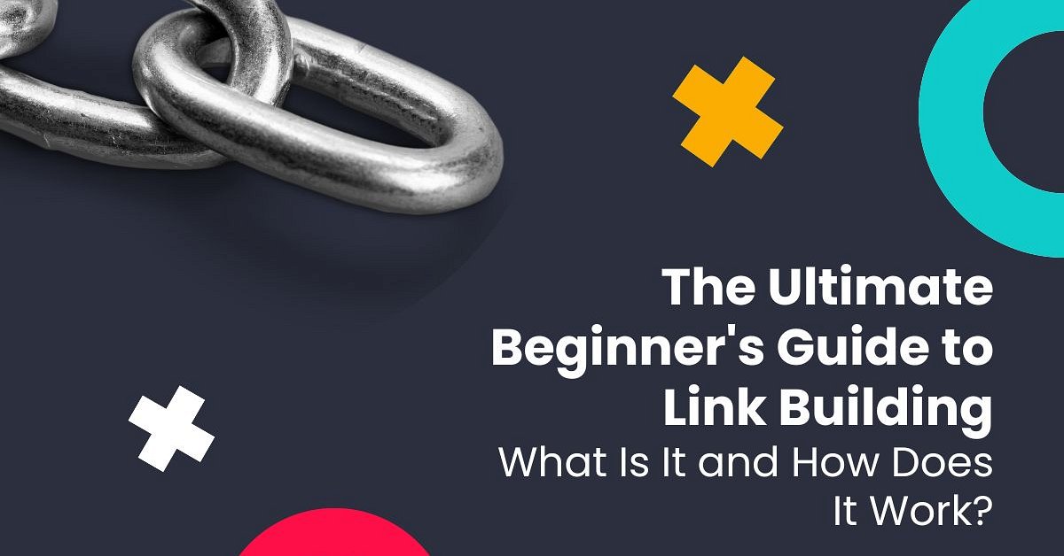 Link Building for SEO - The Beginner's Guide to Build Backlinks