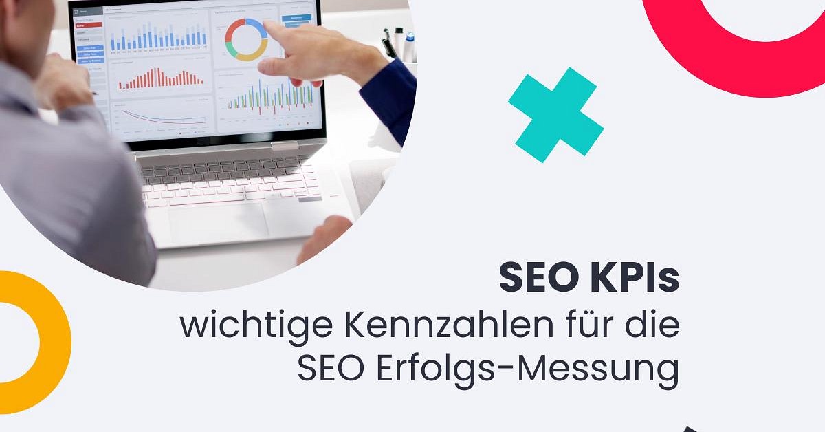 SEO KPIs: Messung und Auswertung von SEO Kennzahlen