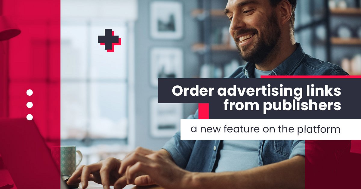 Order advertising links from publishers - new feature!