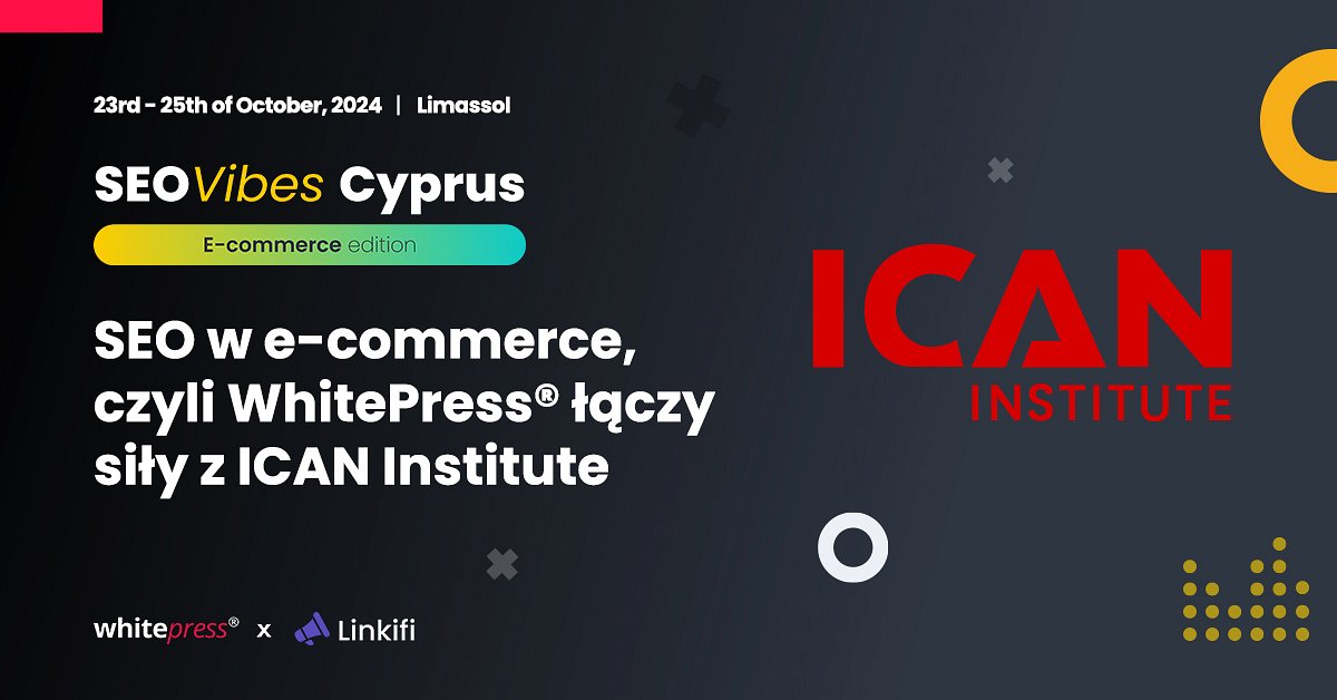 WhitePress® i ICAN Institute na E-commerce Trends Summit 2024